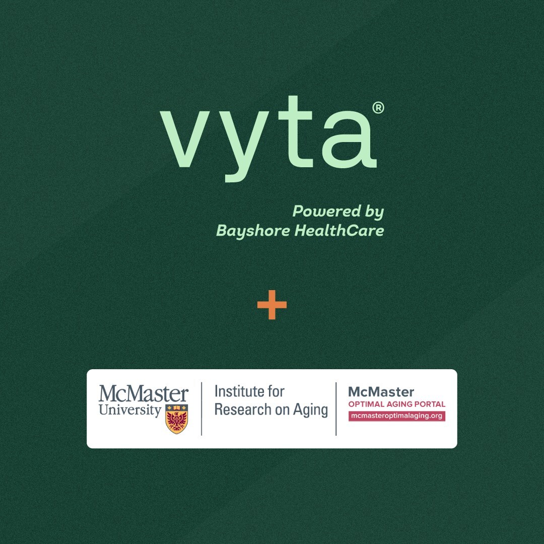 Vyta--Powered by Bayshore HealthCare annonce une initiative conjointe avec le McMaster Optimal ...